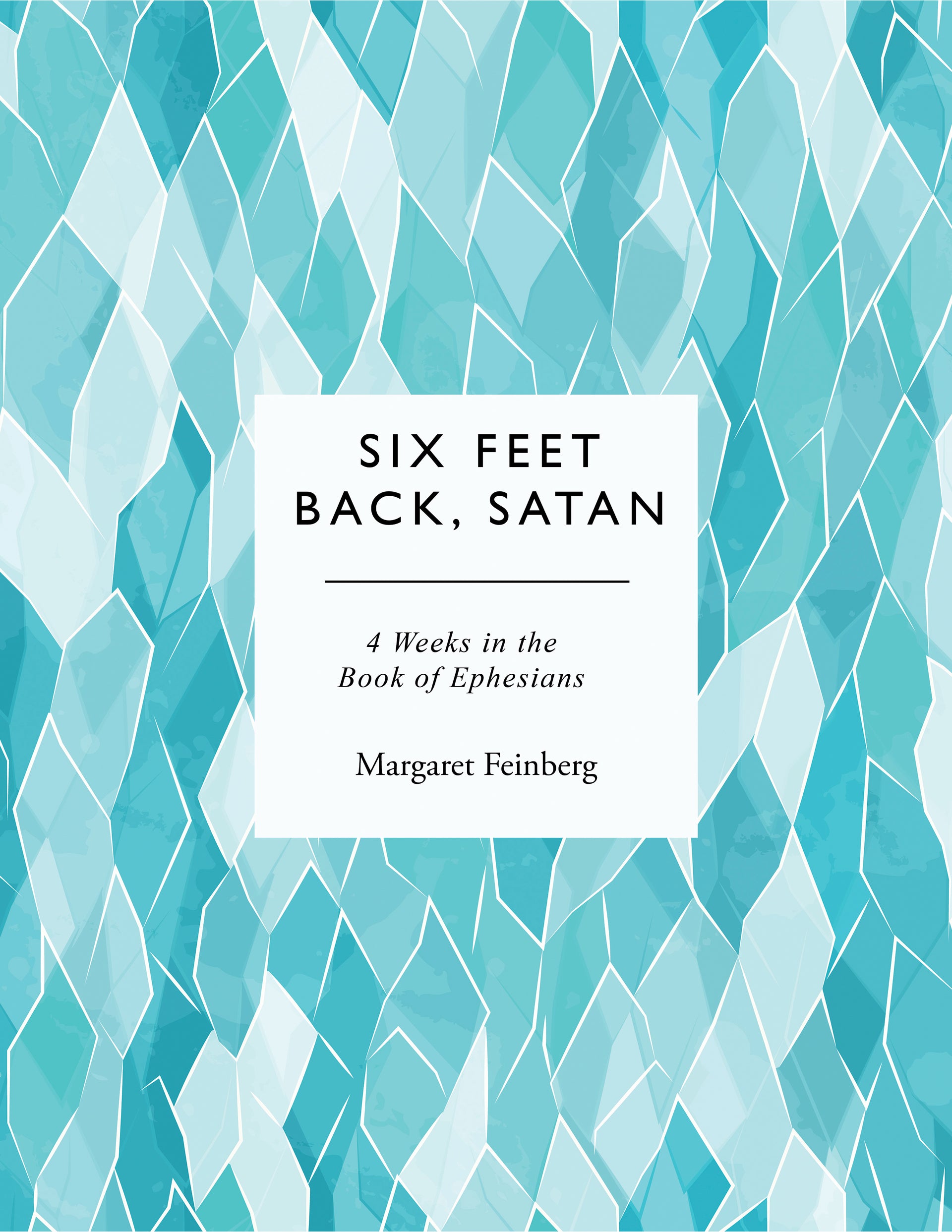 Six Feet Back, Satan: Four Weeks in the Book of Ephesians ...
